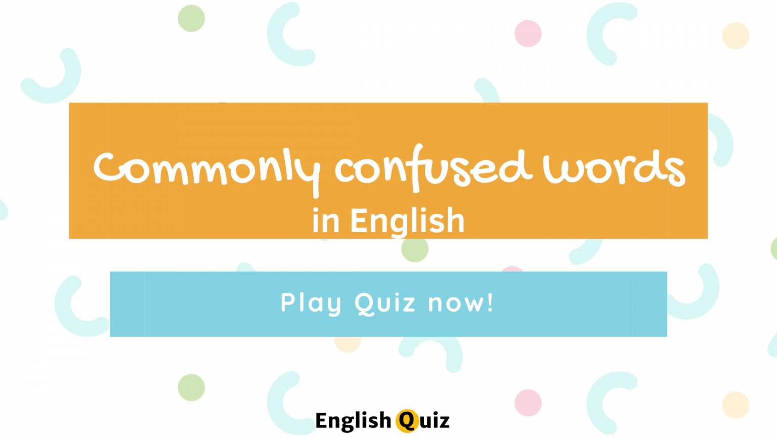 Commonly Confused Words Quiz With Answers - English Quiz