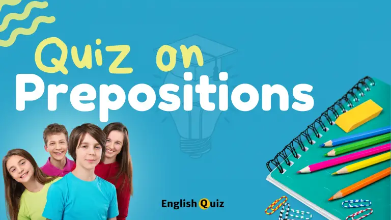 Preposition Quiz & Practice Worksheets With Answers - English Quiz