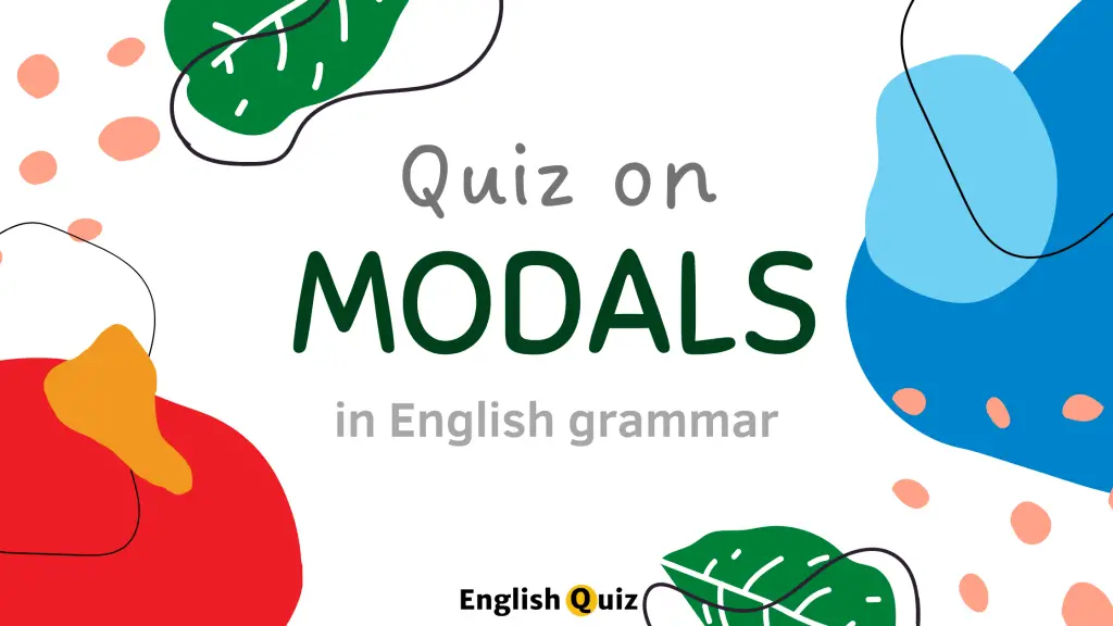 Modals In English Grammar Exercises With Answers - English Quiz